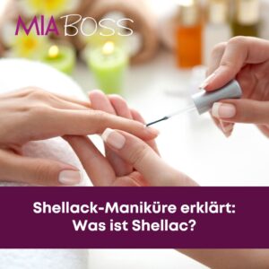 Was ist Shellac? Die Shellac Nagellack Maniküre im Überblick!