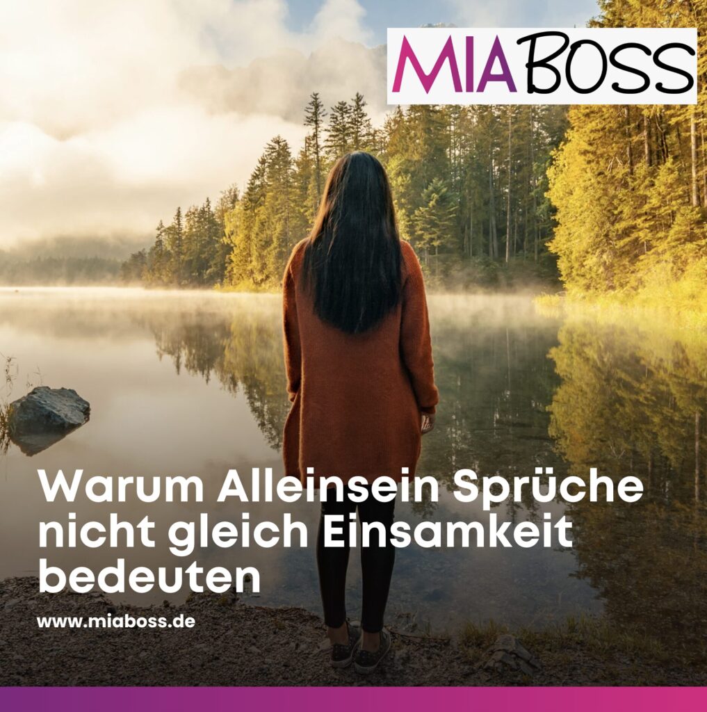 Alleinsein Sprüche: Inspirierende Zitate für stille Momente